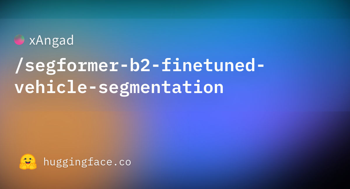 xAngad/segformer-b2-finetuned-vehicle-segmentation · Hugging Face xAngad/segformer-b2-finetuned-vehicle-segmentation · Hugging Face