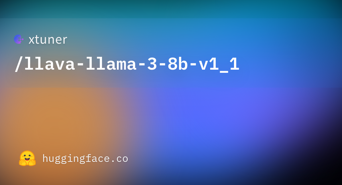 xtuner/llava-llama-3-8b-v1_1 · Hugging Face xtuner/llava-llama-3-8b-v1_1 · Hugging Face