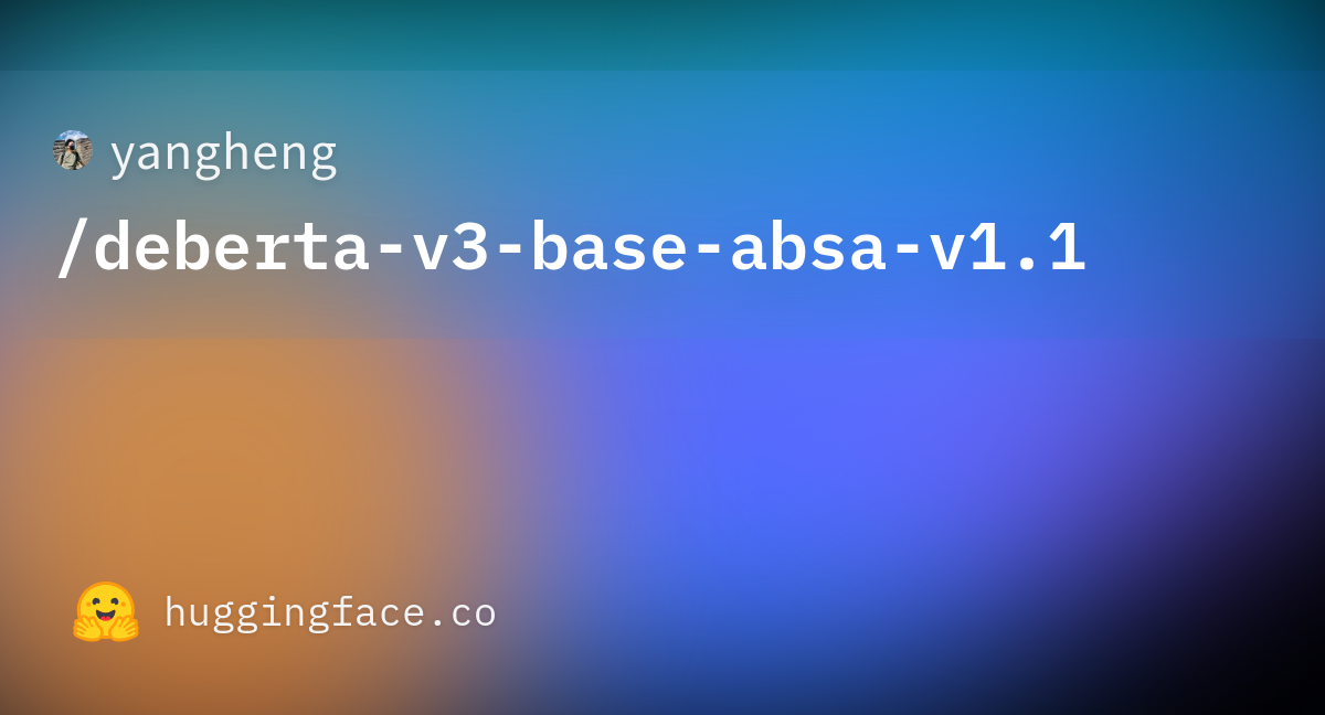 yangheng/deberta-v3-base-absa-v1.1 at main yangheng/deberta-v3-base-absa-v1.1 at main