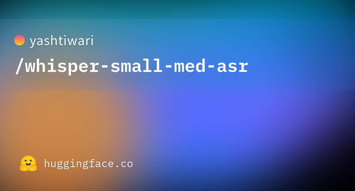 yashtiwari/whisper-small-med-asr · Hugging Face yashtiwari/whisper-small-med-asr · Hugging Face