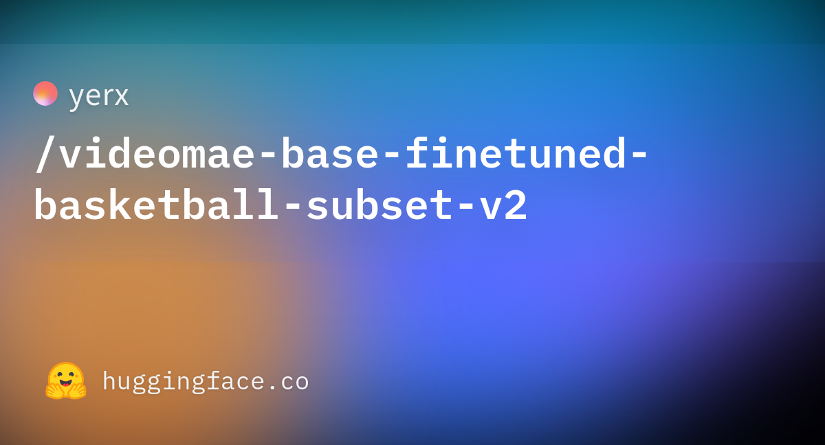 yerx/videomae-base-finetuned-basketball-subset-v2 · Hugging Face yerx/videomae-base-finetuned-basketball-subset-v2 · Hugging Face