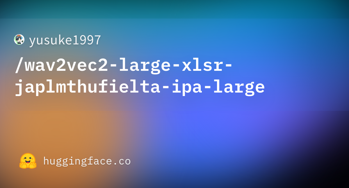 yusuke1997/wav2vec2-large-xlsr-japlmthufielta-ipa-large · Hugging Face yusuke1997/wav2vec2-large-xlsr-japlmthufielta-ipa-large · Hugging Face