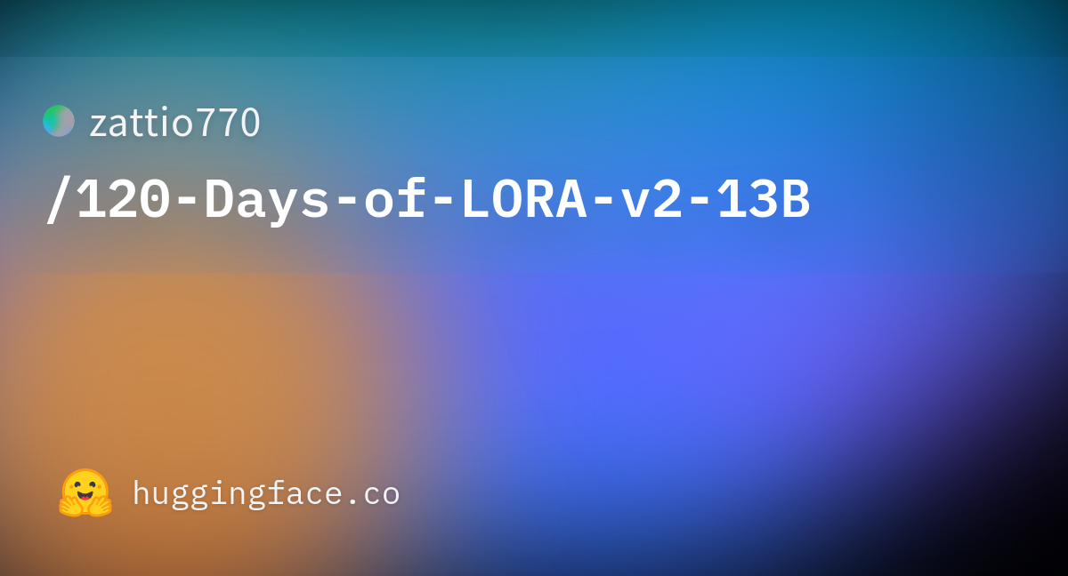 zattio770/120-Days-of-LORA-v2-13B at main zattio770/120-Days-of-LORA-v2-13B at main