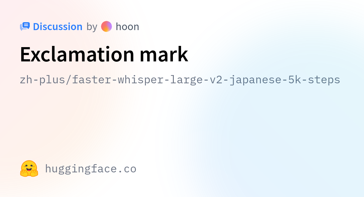zh-plus/faster-whisper-large-v2-japanese-5k-steps · Exclamation mark zh-plus/faster-whisper-large-v2-japanese-5k-steps · Exclamation mark