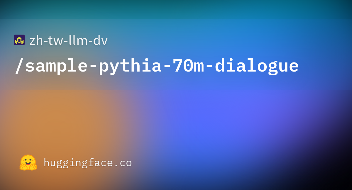 zh-tw-llm-dv/sample-pythia-70m-dialogue at main zh-tw-llm-dv/sample-pythia-70m-dialogue at main
