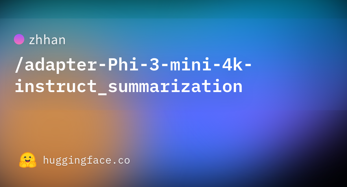 Phi-3-mini-4k-instruct-ft-summarization-q4_ffn_split-00001-of-00002 ... Phi-3-mini-4k-instruct-ft-summarization-q4_ffn_split-00001-of-00002 ...
