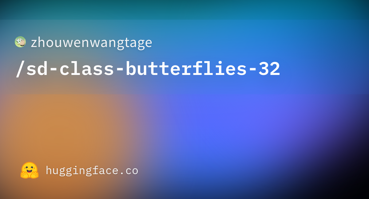zhouwenwangtage/sd-class-butterflies-32 · Hugging Face zhouwenwangtage/sd-class-butterflies-32 · Hugging Face
