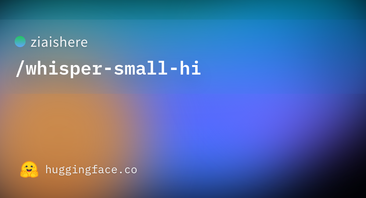 ziaishere/whisper-small-hi · Hugging Face ziaishere/whisper-small-hi · Hugging Face