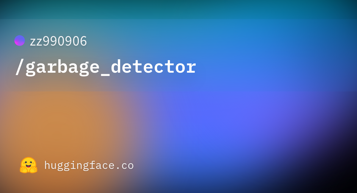 zz990906/garbage_detector · Hugging Face zz990906/garbage_detector · Hugging Face