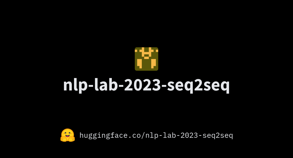 nlp-lab-2023-seq2seq (Seq2Seq Group of NLP Lab Course 2023 at TUM) nlp-lab-2023-seq2seq (Seq2Seq Group of NLP Lab Course 2023 at TUM)