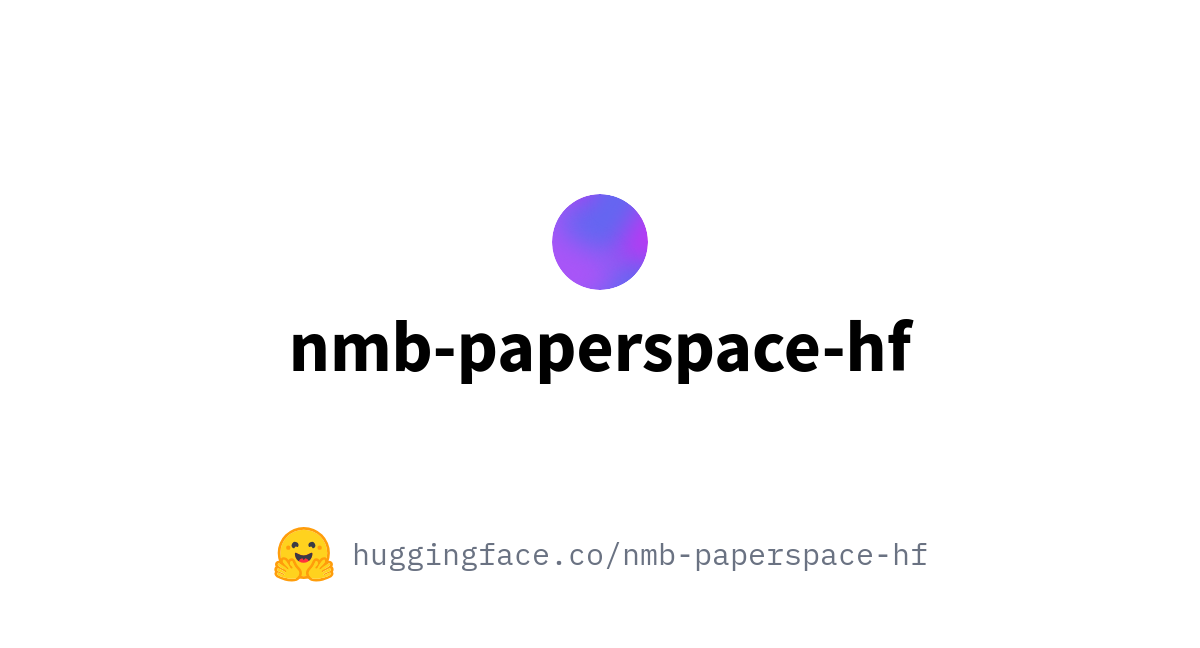 nmb-paperspace-hf (Nick Ball) nmb-paperspace-hf (Nick Ball)