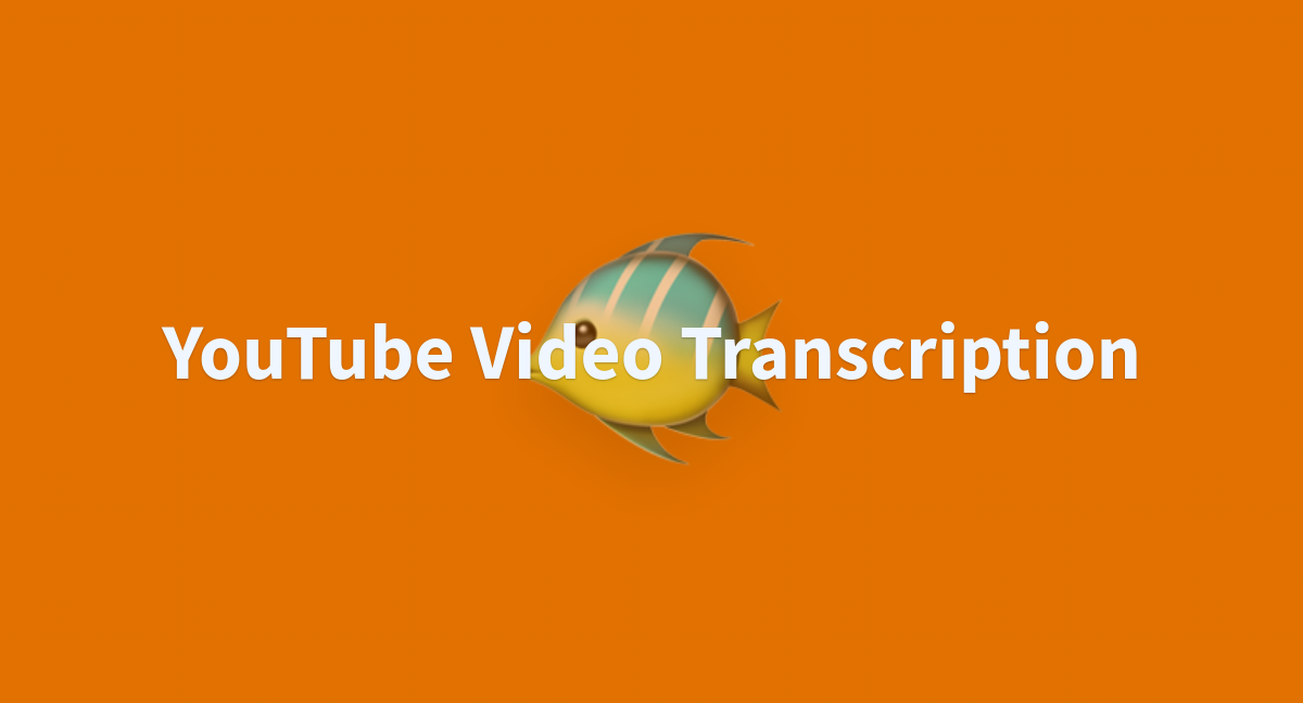 YouTube Video Transcription - a Hugging Face Space by 1s YouTube Video Transcription - a Hugging Face Space by 1s