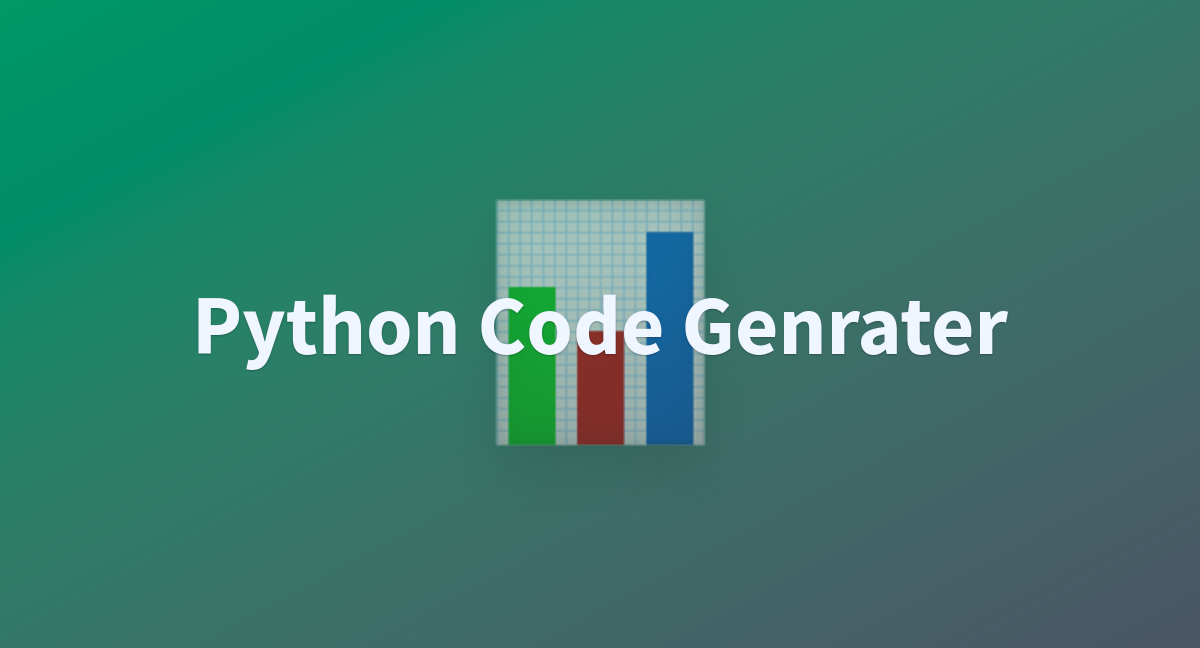 Python Code Genrater - a Hugging Face Space by 7jimmy Python Code Genrater - a Hugging Face Space by 7jimmy