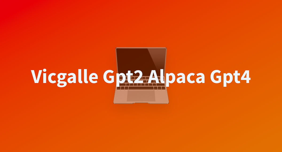 Vicgalle Gpt2 Alpaca Gpt4 - a Hugging Face Space by AB950 Vicgalle Gpt2 Alpaca Gpt4 - a Hugging Face Space by AB950