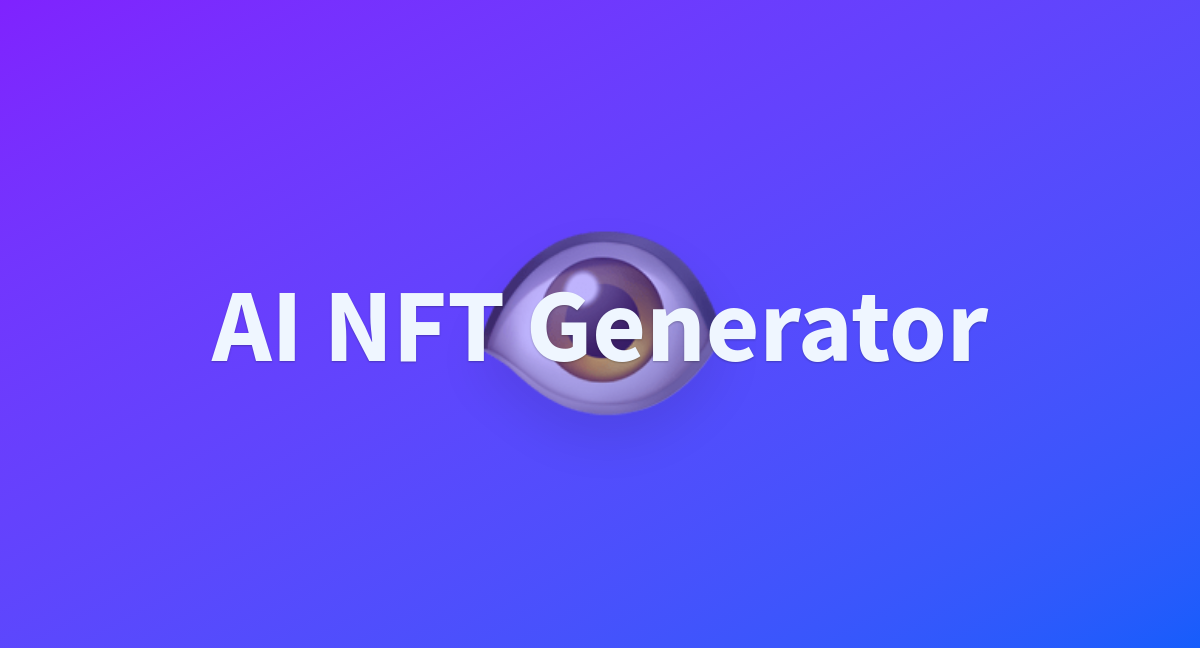AFRetgi/AI_NFT_Generator at main AFRetgi/AI_NFT_Generator at main