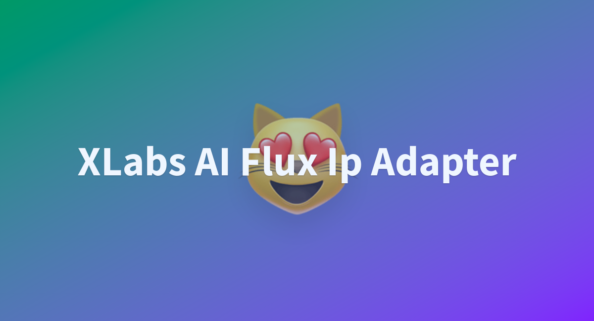 XLabs AI Flux Ip Adapter - a Hugging Face Space by Adebtw XLabs AI Flux Ip Adapter - a Hugging Face Space by Adebtw