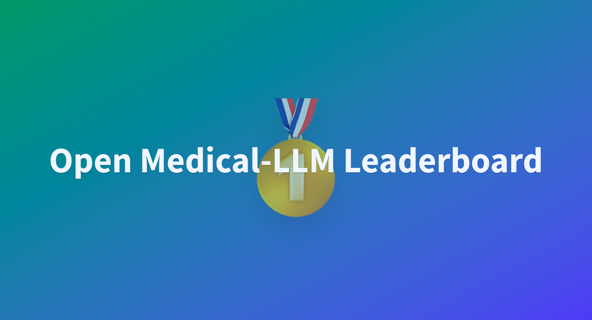 Open Medical-LLM Leaderboard - a Hugging Face Space by Adeco Open Medical-LLM Leaderboard - a Hugging Face Space by Adeco