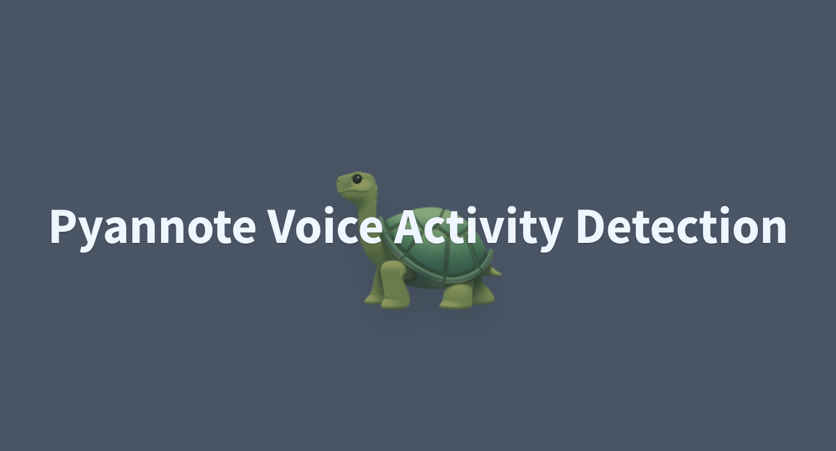 Pyannote Voice Activity Detection A Hugging Face Space By Aduomas