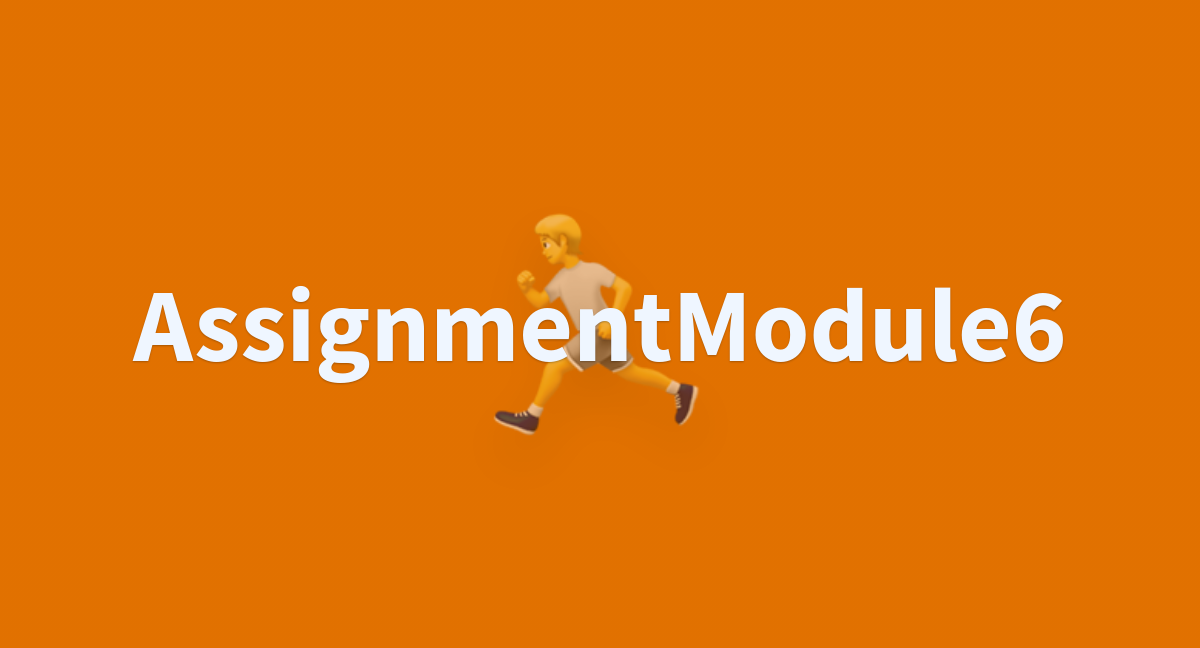 Akhilkometi/AssignmentModule6 at main Akhilkometi/AssignmentModule6 at main