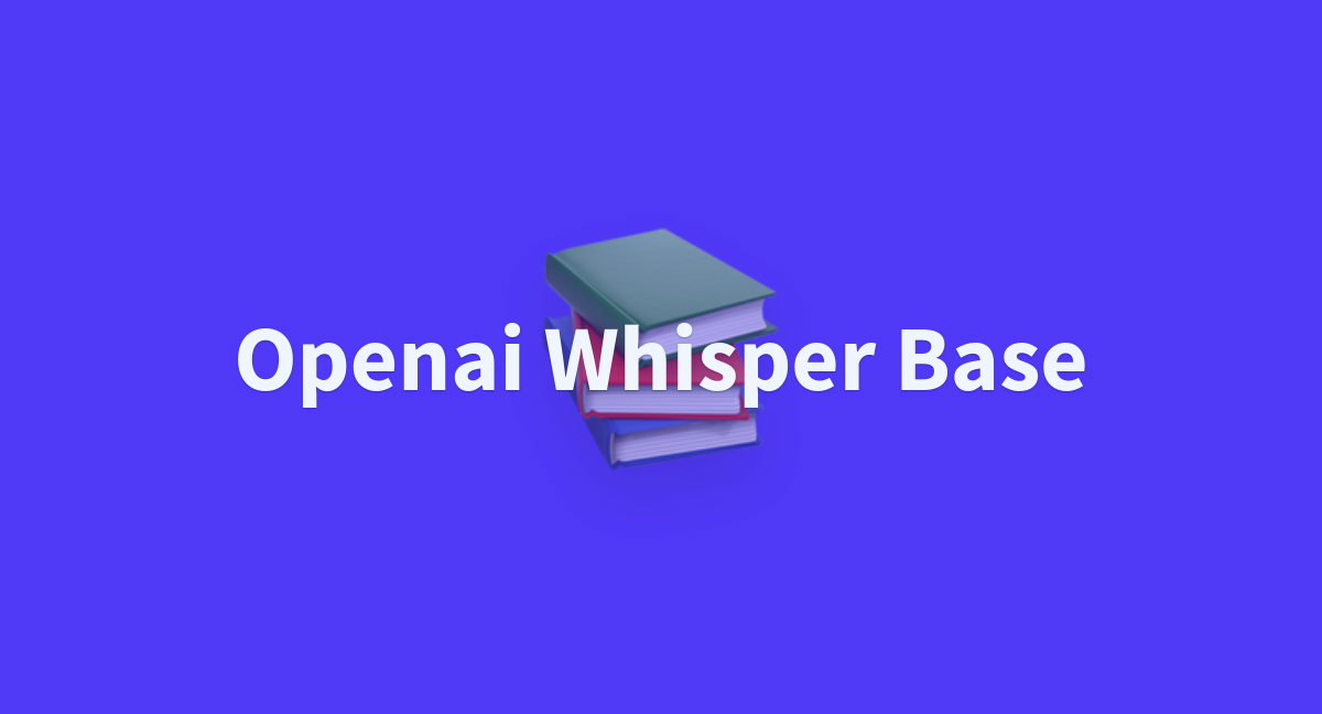 Openai Whisper Base - a Hugging Face Space by Aleolas Openai Whisper Base - a Hugging Face Space by Aleolas