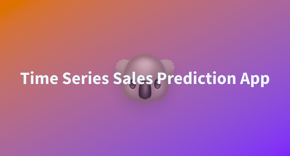 Aliyyah/Time-Series-Sales-Prediction-App at main Aliyyah/Time-Series-Sales-Prediction-App at main