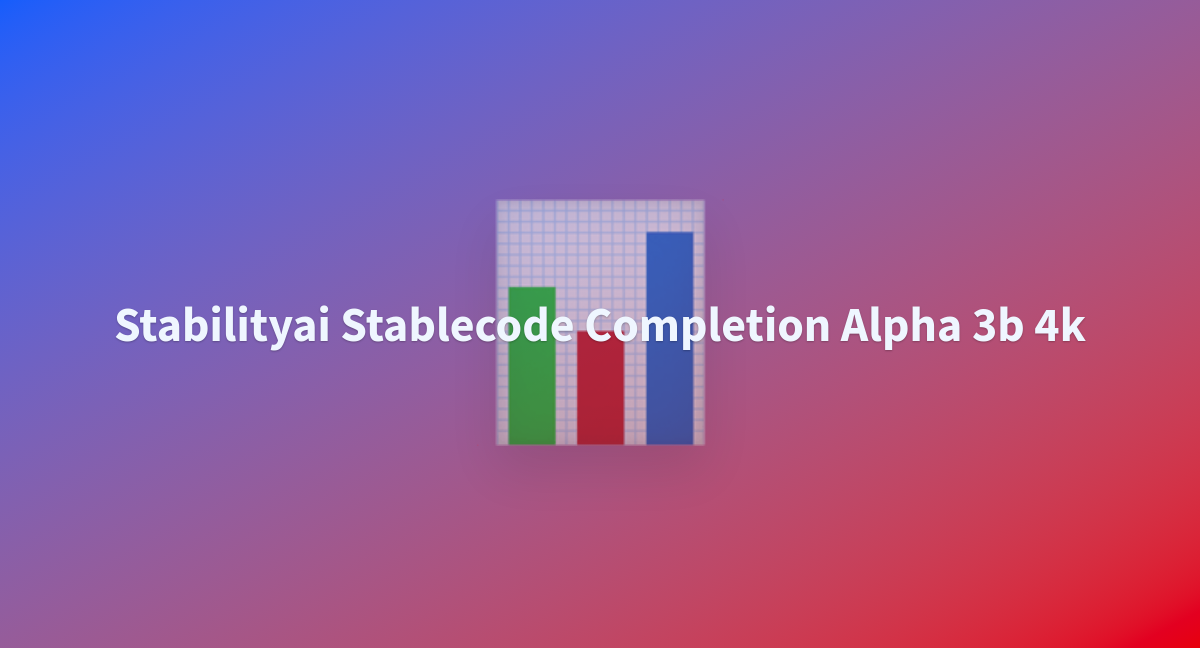 Stabilityai Stablecode Completion Alpha 3b 4k - a Hugging Face Space by ... Stabilityai Stablecode Completion Alpha 3b 4k - a Hugging Face Space by ...