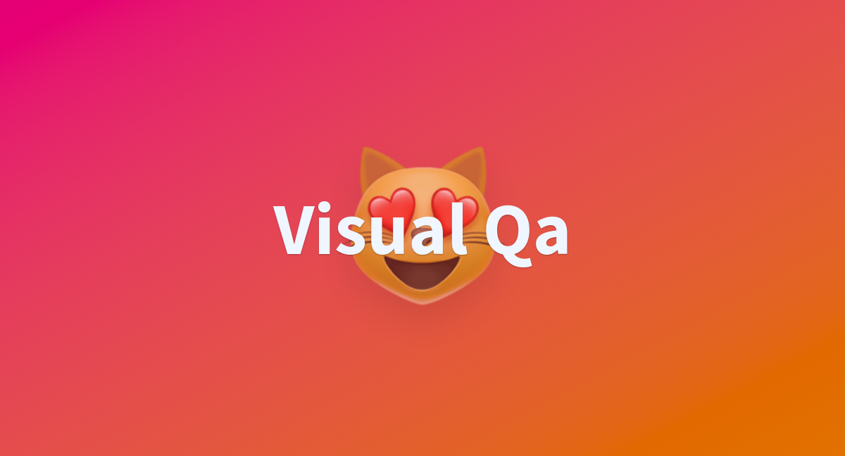 Visual Qa A Hugging Face Space By Anash 5559