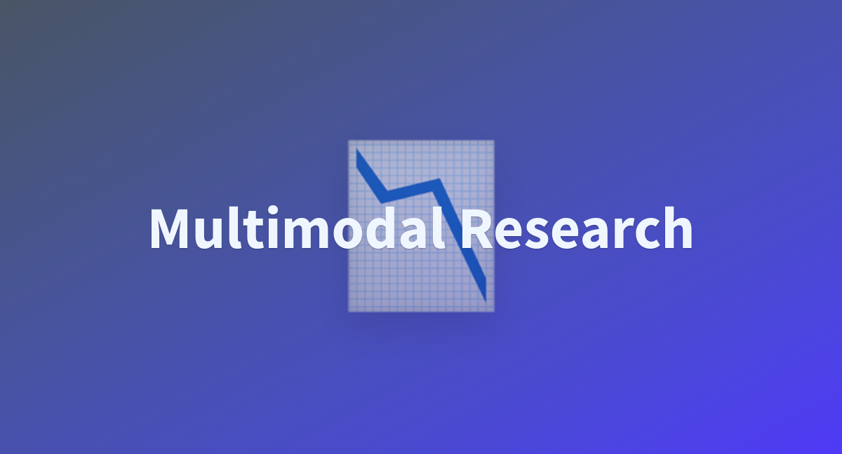 Multimodal Research - a Hugging Face Space by AntX-ai Multimodal Research - a Hugging Face Space by AntX-ai