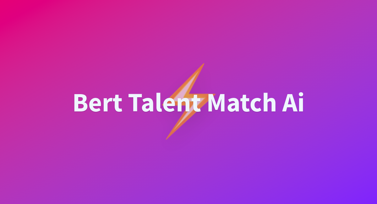 Bert Talent Match Ai - a Hugging Face Space by AventIQ-AI Bert Talent Match Ai - a Hugging Face Space by AventIQ-AI
