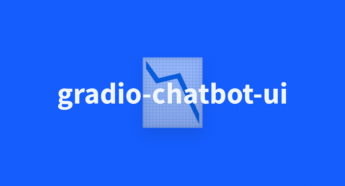gradio-chatbot-ui - a Hugging Face Space by BBrother gradio-chatbot-ui - a Hugging Face Space by BBrother