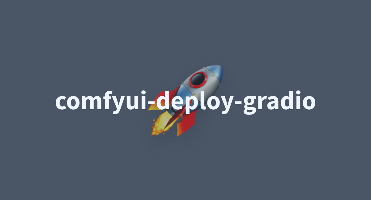 comfyui-deploy-gradio - a Hugging Face Space by BennyKok comfyui-deploy-gradio - a Hugging Face Space by BennyKok