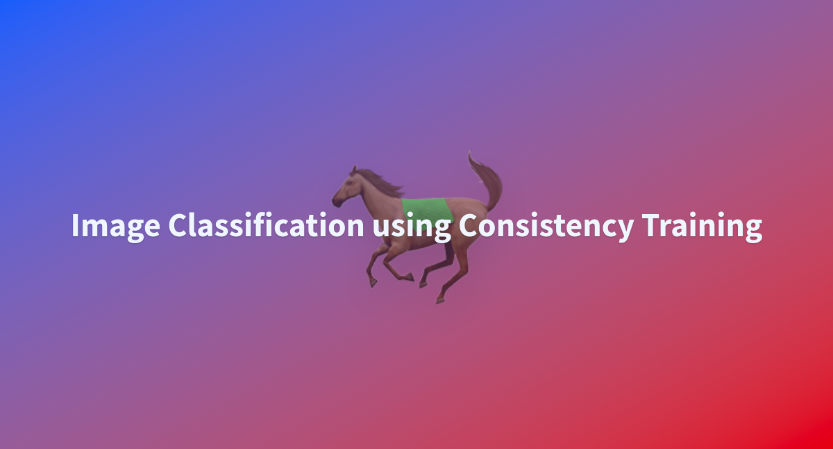 Image Classification using Consistency Training - a Hugging Face Space ... Image Classification using Consistency Training - a Hugging Face Space ...
