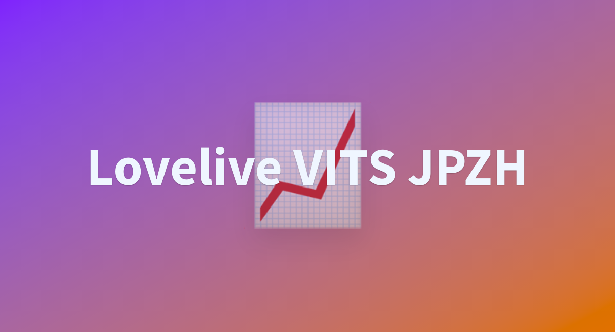Lovelive VITS JPZH - a Hugging Face Space by CarlDennis Lovelive VITS JPZH - a Hugging Face Space by CarlDennis