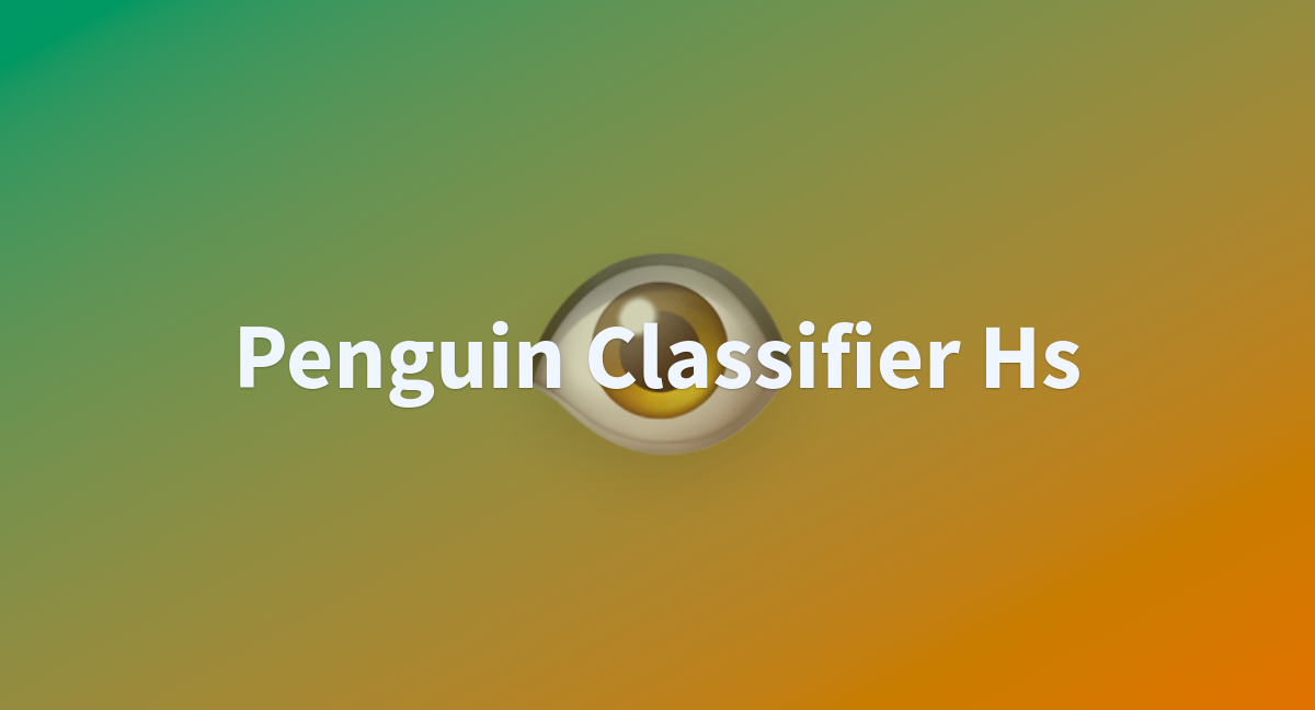 Penguin Classifier Hs A Hugging Face Space By Coderic28