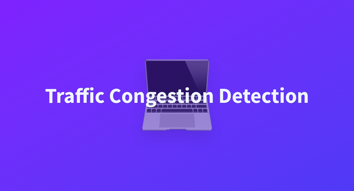 Traffic Congestion Detection A Hugging Face Space By Darrenchahal