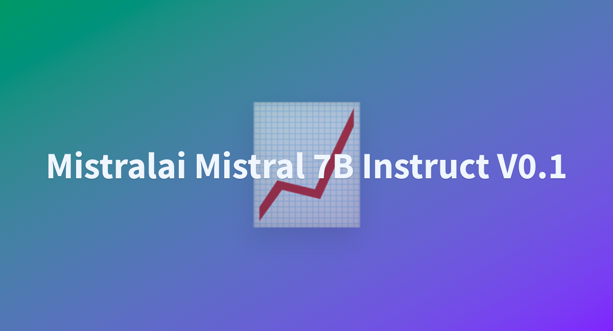 Mistralai Mistral 7B Instruct V0.1 - a Hugging Face Space by Darshansundeep Mistralai Mistral 7B Instruct V0.1 - a Hugging Face Space by Darshansundeep