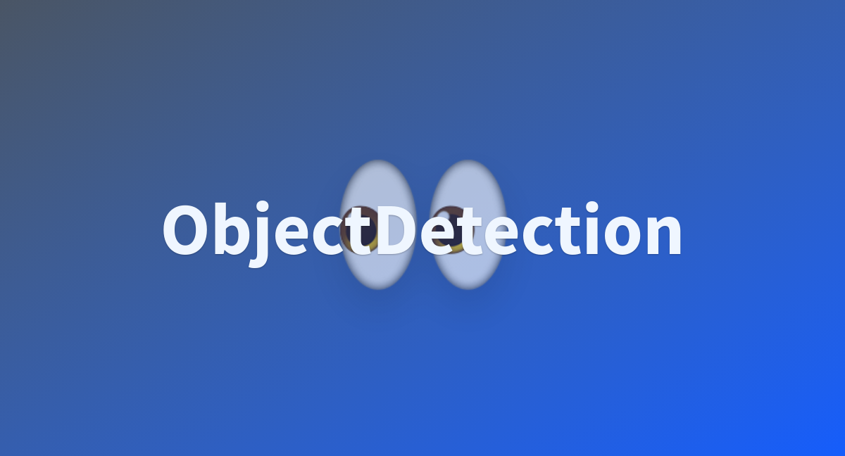 Objectdetection A Hugging Face Space By Datawizard9742 7506