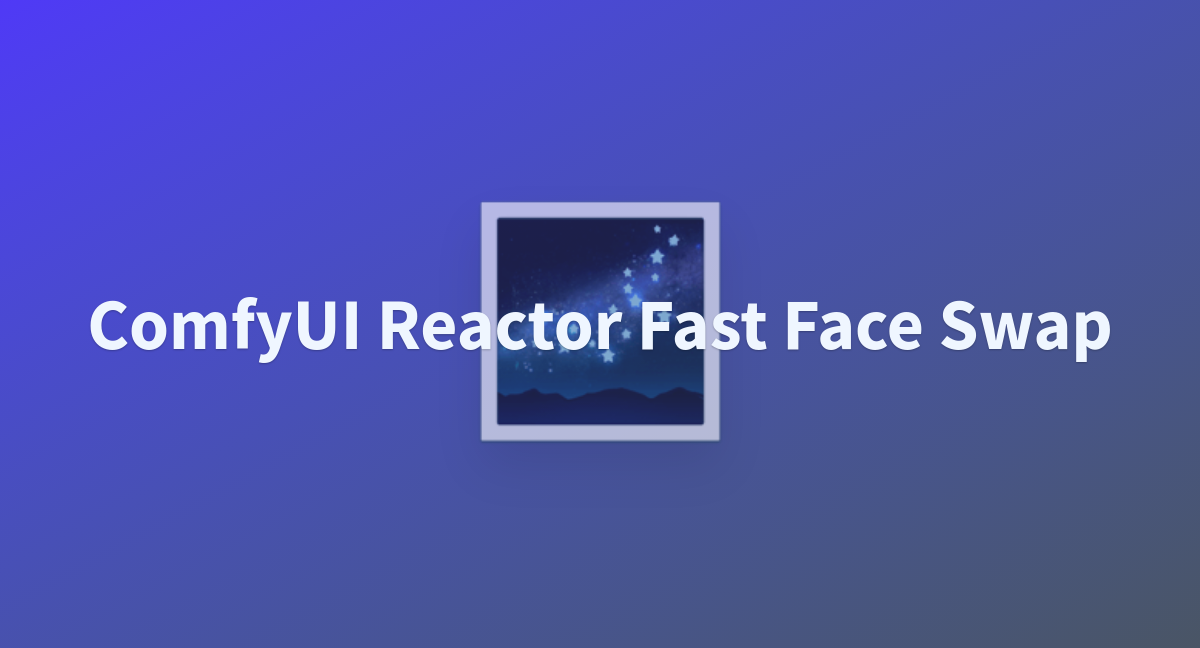 ComfyUI Reactor Fast Face Swap - a Hugging Face Space by DegMaTsu ComfyUI Reactor Fast Face Swap - a Hugging Face Space by DegMaTsu