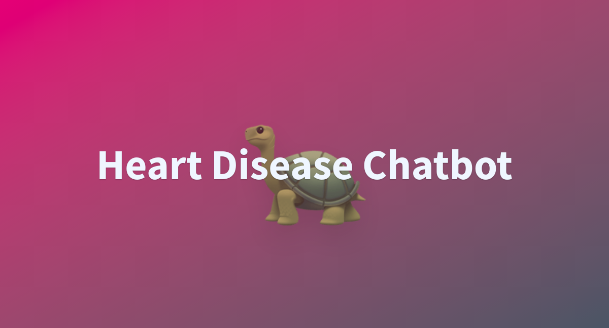 app.py · Dodero1305/Heart-Disease-Chatbot at main app.py · Dodero1305/Heart-Disease-Chatbot at main