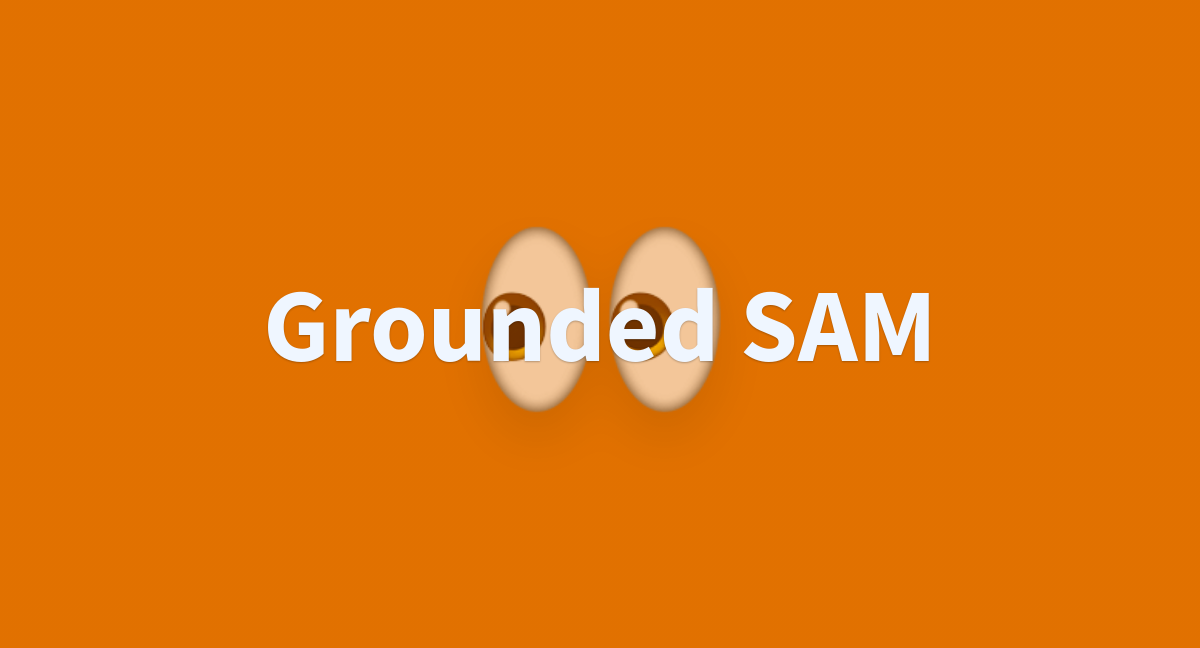 Grounded SAM - a Hugging Face Space by EduardoPacheco Grounded SAM - a Hugging Face Space by EduardoPacheco