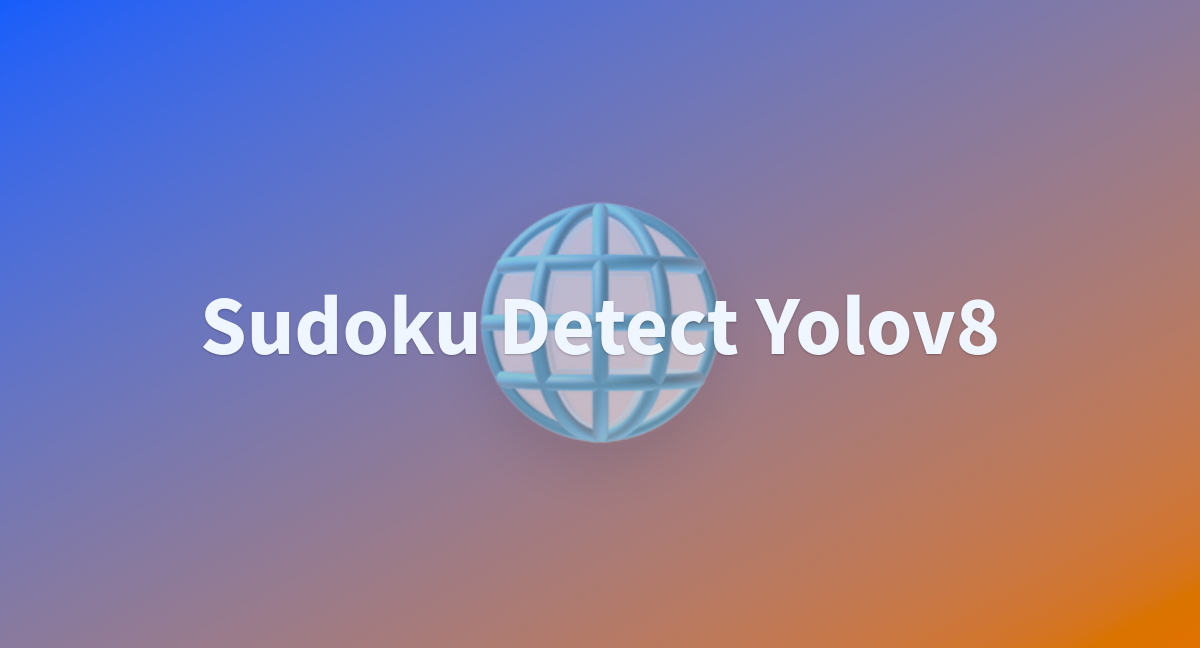 Sudoku Detect Yolov8 A Hugging Face Space By Einsitang