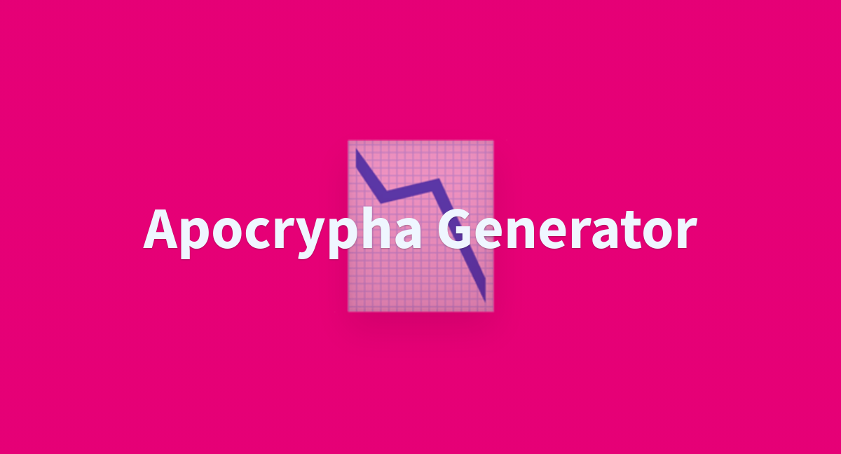 Apocrypha Generator A Hugging Face Space By Electricarchmage