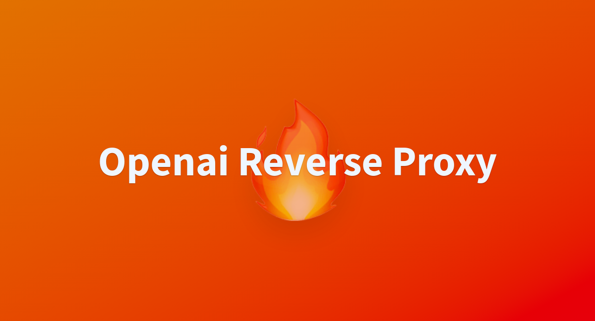 Openai Reverse Proxy - a Hugging Face Space by ErdemOx Openai Reverse Proxy - a Hugging Face Space by ErdemOx