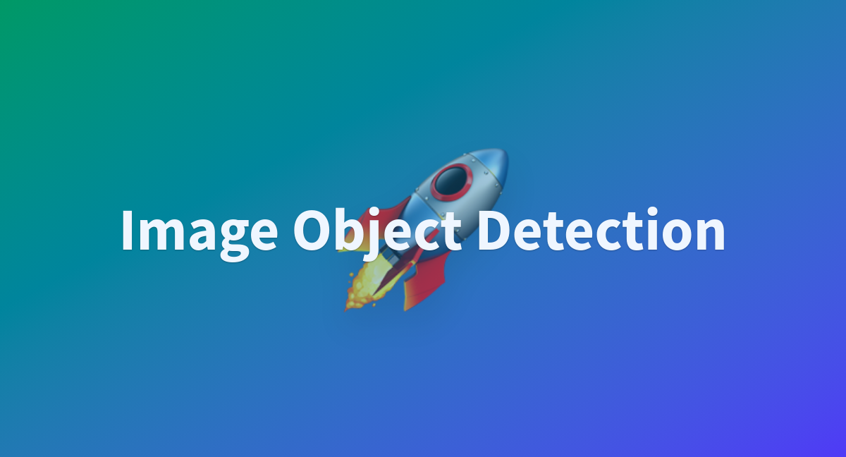 Image Object Detection A Hugging Face Space By Ermond