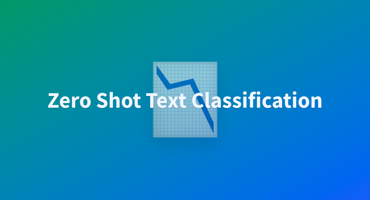 Zero Shot Text Classification - a Hugging Face Space by FPRT Zero Shot Text Classification - a Hugging Face Space by FPRT