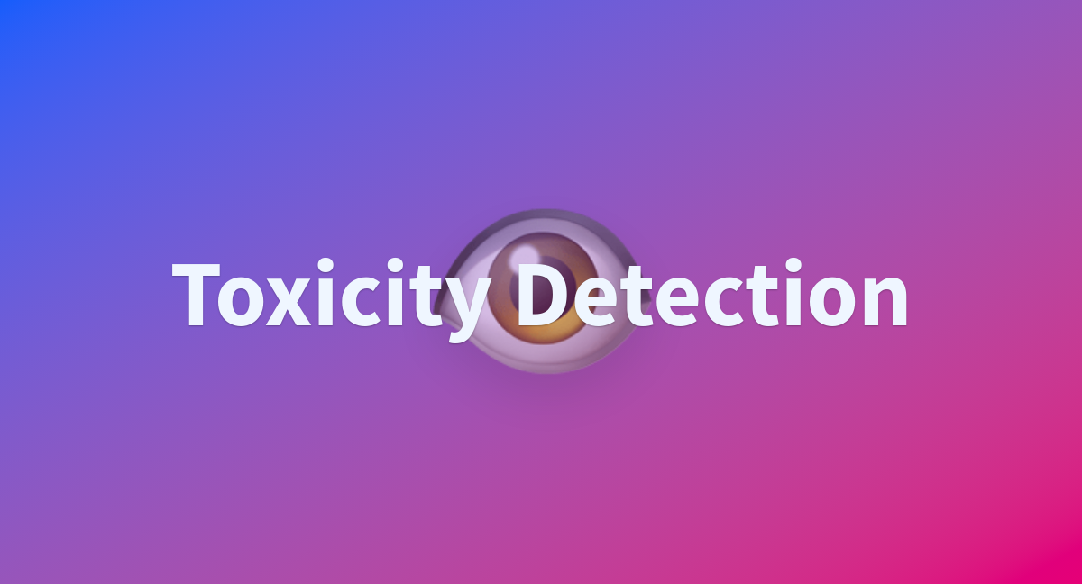 Toxicity Detection - a Hugging Face Space by Faheem14 Toxicity Detection - a Hugging Face Space by Faheem14