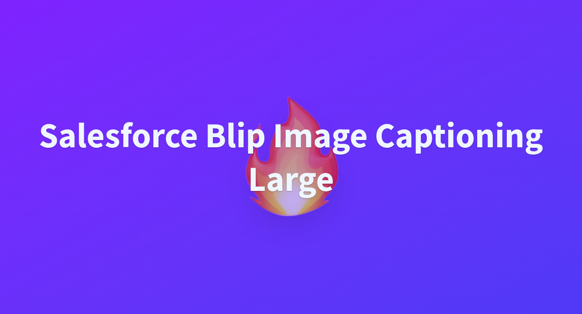 Salesforce Blip Image Captioning Large - a Hugging Face Space by ... Salesforce Blip Image Captioning Large - a Hugging Face Space by ...