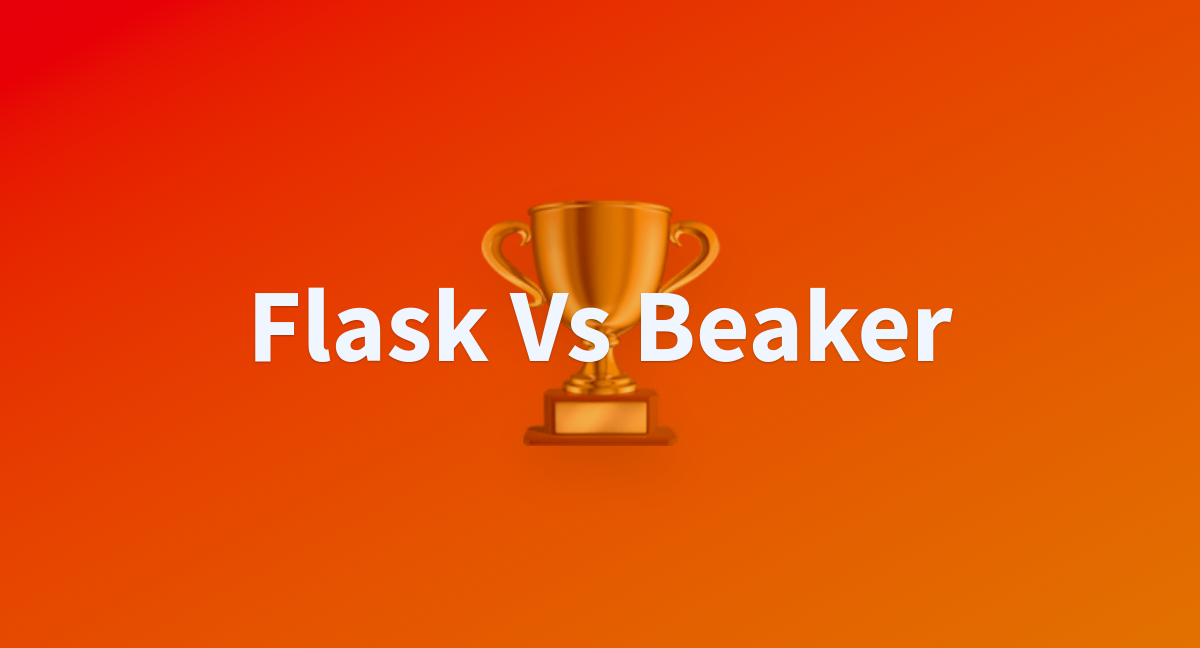 Flask Vs Beaker - a Hugging Face Space by Firefuji Flask Vs Beaker - a Hugging Face Space by Firefuji