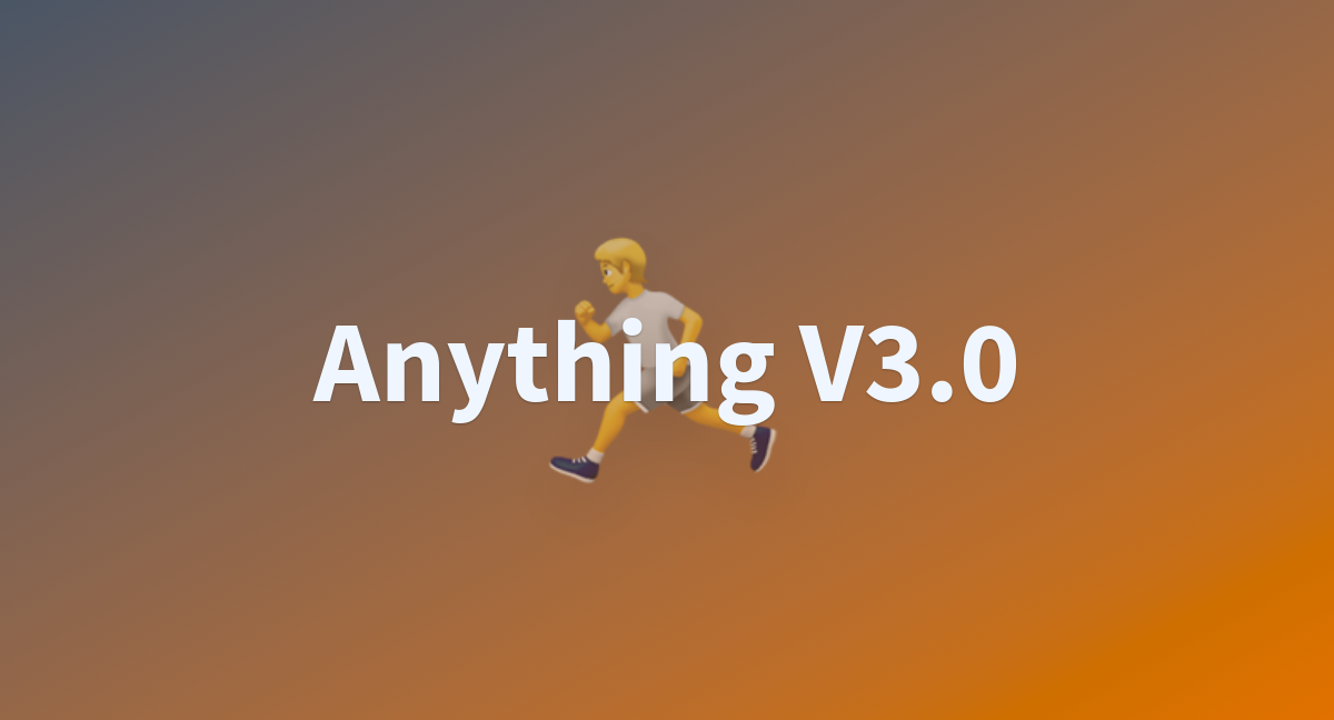 Anything V3.0 - a Hugging Face Space by GolDNenex Anything V3.0 - a Hugging Face Space by GolDNenex