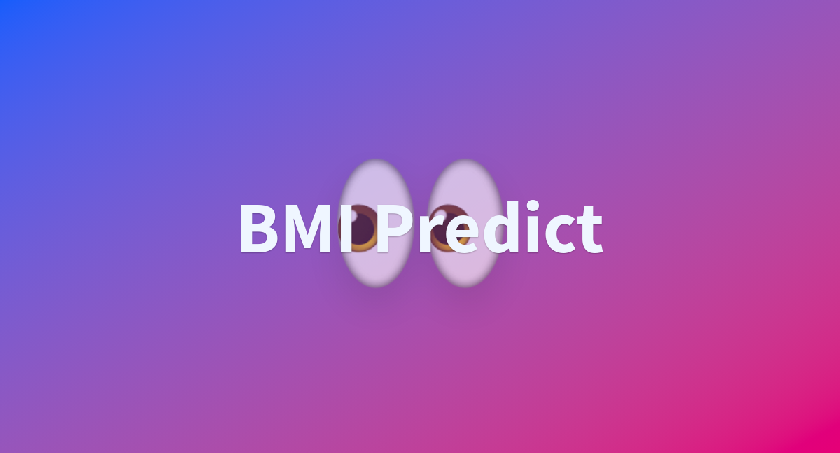 BMI Predict - a Hugging Face Space by GuGai BMI Predict - a Hugging Face Space by GuGai